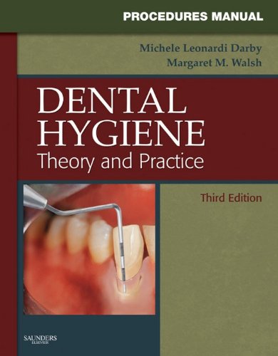 Procedures Manual to Accompany Dental Hygiene - E-Book: Theory and ...