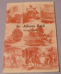 St. Albans Raid October 19, 1864: Branch, John et Alii: Amazon.com: Books