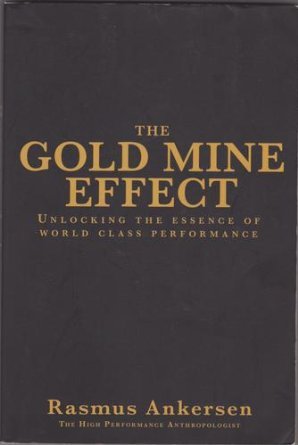 The Gold Mine Effect: Unlocking the Essence of World Class Performance ...