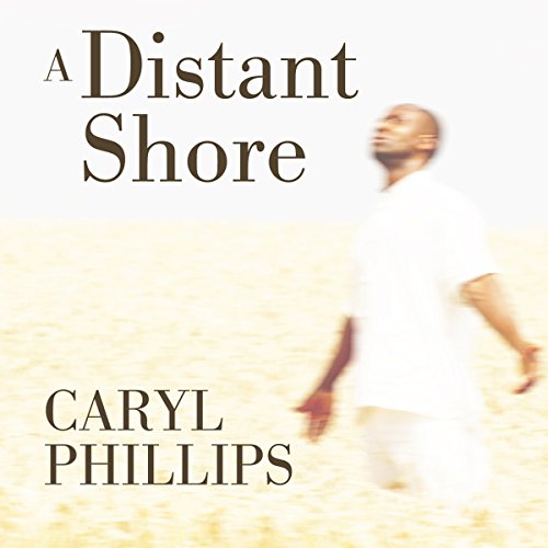 Amazon.com: A Distant Shore (Audible Audio Edition): Caryl Phillips ...