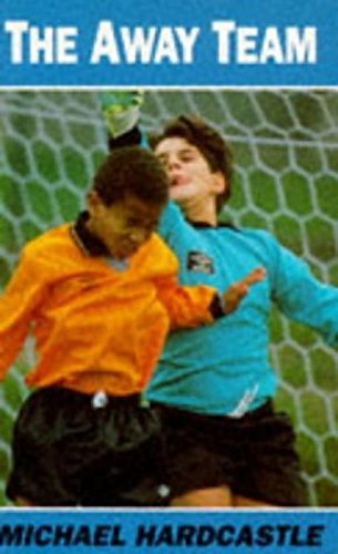 The Away Team: hardcastle-michael: 9780749709624: Amazon.com: Books
