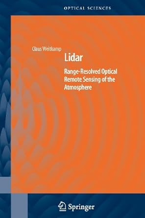 Lidar: Range-Resolved Optical Remote Sensing of the Atmosphere: Claus ...