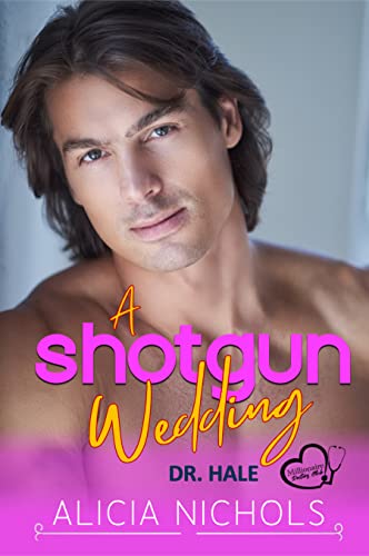 A Shotgun Wedding: A Fake Wedding Age Gap Billionaire Doctor RomCom ...