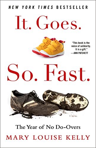 Amazon.com: It. Goes. So. Fast.: The Year of No Do-Overs eBook : Kelly ...