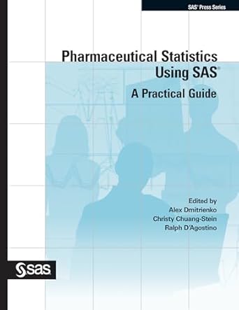 Pharmaceutical Statistics Using SAS: A Practical Guide (SAS Press): 9781590478868: Medicine ...