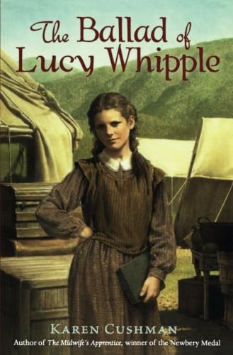 Amazon.com: The Ballad of Lucy Whipple: 9780547722153: Cushman, Karen ...