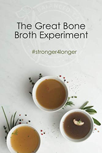 Amazon.com: The Great Bone Broth Experiement: Making the healthiest ...