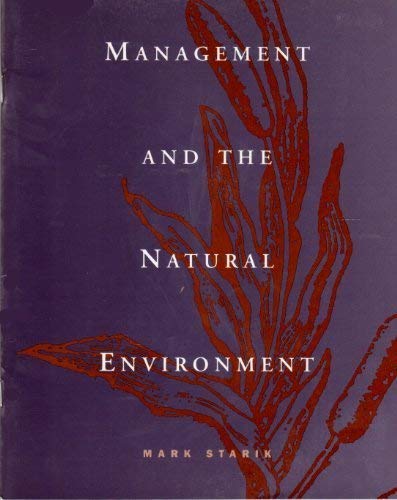 Management and Natural Environment Module: Richard L. Daft, Mark Starik ...