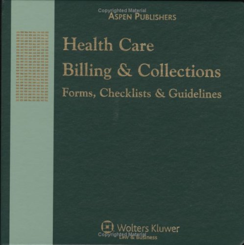 Health Care Billing & Collections: Forms, Checklists & Guidelines ...