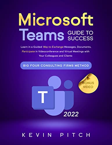 Amazon.com: Microsoft Teams Guide for Success: Learn in a Guided Way to Exchange Messages ...