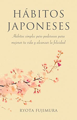 Amazon.com.br eBooks Kindle: Hábitos Japoneses: Hábitos Simples pero Poderosos para Mejorar tu ...