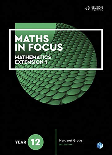 Maths in focus : mathematics extension 1, Year 12 3rd edition. Edition ...