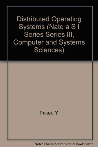 Distributed Operating Systems (NATO Asi Series: Series F: Computer ...