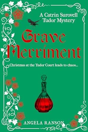 Grave Merriment: Christmas at the Tudor Court leads to chaos... (Catrin ...