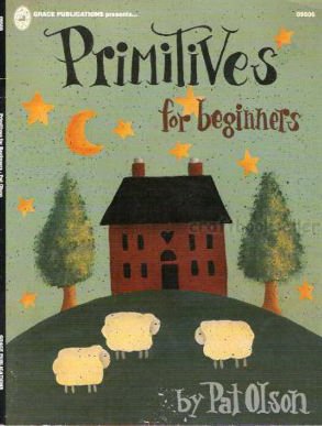 Primitives for Beginners: Pat Olson: Amazon.com: Books