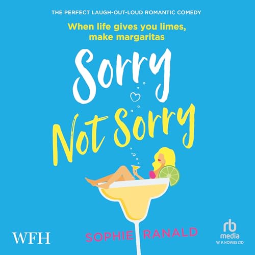 Sorry Not Sorry (Audio Download): Sophie Ranald, Kate Rawson, W. F ...