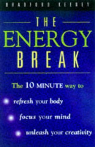 Buy The Energy Break: The 10 Minute Guide to Refresh Your Body, Focus ...