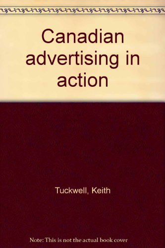 Canadian advertising in action: Tuckwell, Keith: 9780131141827: Amazon ...
