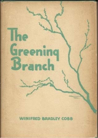 The Greening Branch: Winifred Bradley Cobb: Amazon.com: Books