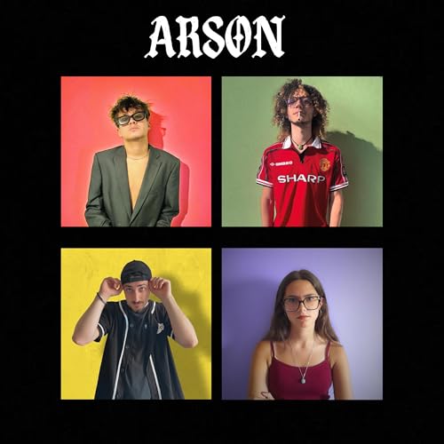 ARSON [Explicit] by Arson on Amazon Music - Amazon.co.uk
