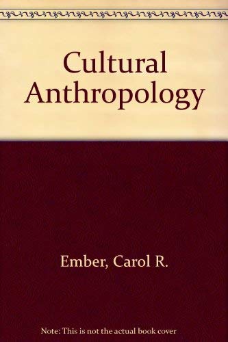 Cultural Anthropology: Carol R. Ember: 9780131945234: Amazon.com: Books