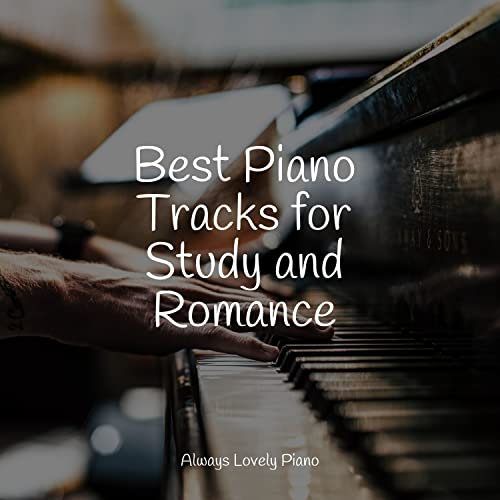 Play Best Piano Tracks for Study and Romance by Piano para Dormir, Baby ...