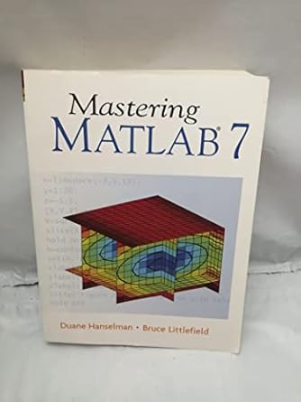 Mastering Matlab 7: Hanselman, Duane C., Littlefield, Bruce ...