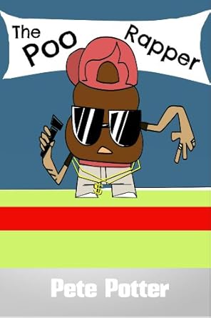 Amazon.com: The Poo Rapper eBook : Potter, Pete: Kindle Store