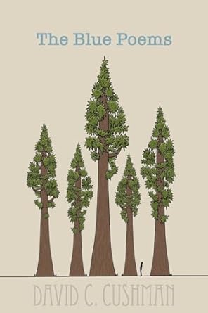 The Blue Poems: Amazon.co.uk: Cushman, David C: 9780985567484: Books