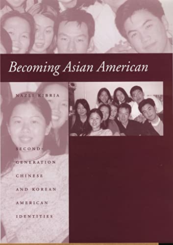 Becoming Asian American: Second-Generation Chinese and Korean American ...