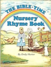 Bible-Time Nursery Rhyme Book: Hunter, Emily: 9780939744046: Books ...
