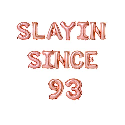 Slayin Since Balloon Banner Slayin Since 93 Birthday - Want It All