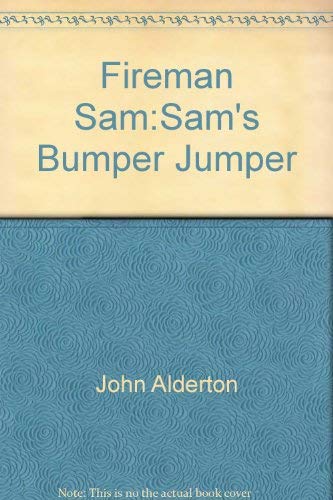 Fireman Sam:Sam's Bumper Jumper: Amazon.co.uk: John Alderton ...