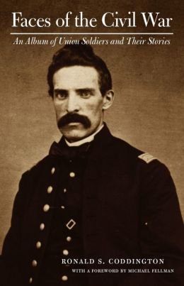 The Faces of the Civil War: Ronald S. Coddington: 9781606711897: Amazon ...