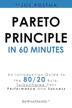 Pareto Principle in 60 minutes: An Introduction Guide to the 80/20 Rule ...