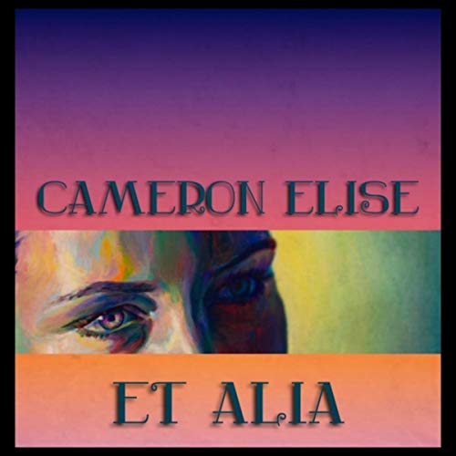 Play Et Alia by Cameron Elise on Amazon Music