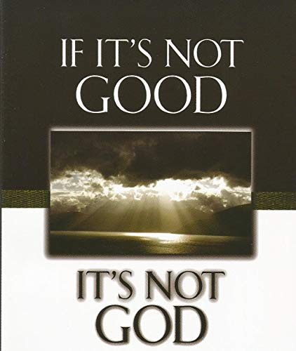 If It's Not Good, It's Not God - Kindle edition by Bond, Mel. Religion ...