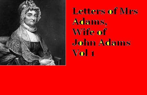 Amazon.com: Letters of Mrs Adams, Wife of John Adams Vol 1 eBook ...