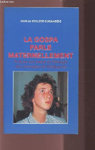 LA GOSPA PARLE MATERNELLEMENT - ANALYSE DES TEXTES ET THEOLOGIE DES ...