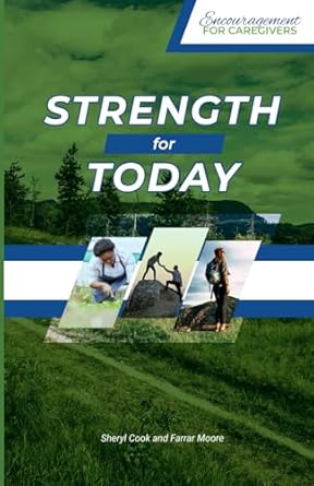 Strength for Today: Caring Resources: 9781946622150: Amazon.com: Books