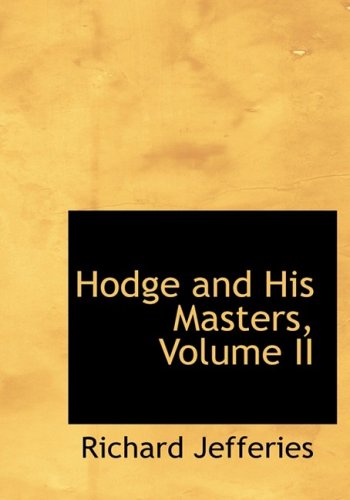 Amazon.com: Hodge and His Masters: 9780554990620: Jefferies, Richard: Books