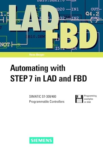 Automating With Step7 In Lad And Fdb Simatic S7 300400 Programmable Controllers With Diskette