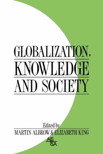 Globalization, Knowledge and Society: Readings from International ...