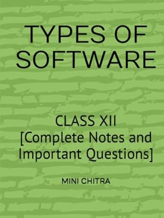 Computer Systems & Organization “TYPES OF SOFTWARE”: CLASS XII ...