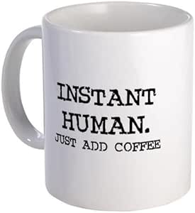 Amazon.com: Instant Human. Just add Coffe Mug : Home & Kitchen