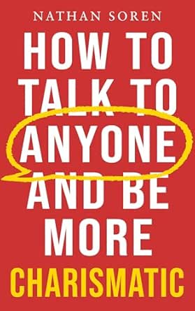 Amazon.com: How to Talk to Anyone and Be More Charismatic: Improve ...