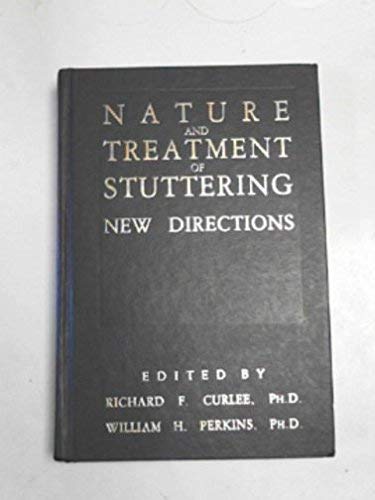 Nature and treatment of stuttering: new directions: William H. Perkins ...