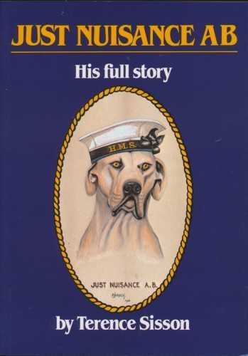 Just Nuisance A.B.: His Full Story: Amazon.co.uk: Sisson, Terence ...