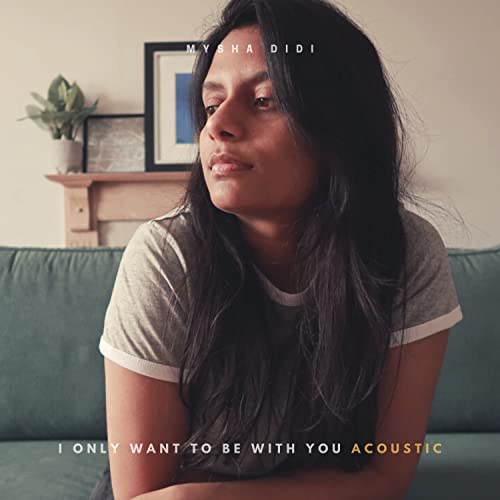 Amazon MusicでMysha DidiのI Only Want to Be With You (Acoustic)を再生する