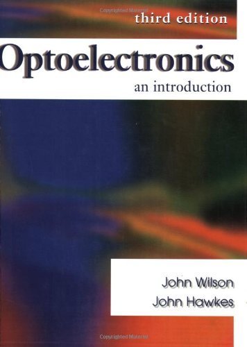 Optoelectronics: An Introduction (3rd Edition): Wilson, John, Hawkes ...